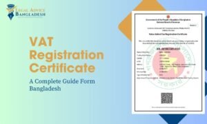 How to Get a VAT Registration Certificate in Bangladesh - Legal Advice BD